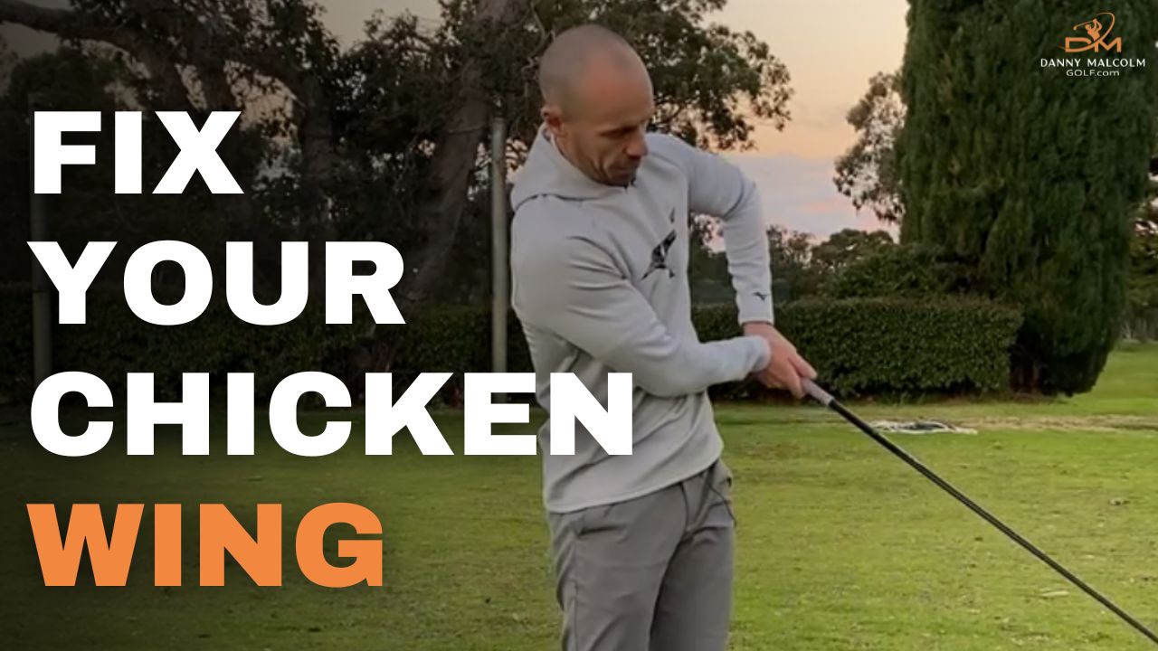 Top Causes And Solutions For The Chicken Wing - Danny Malcolm Golf